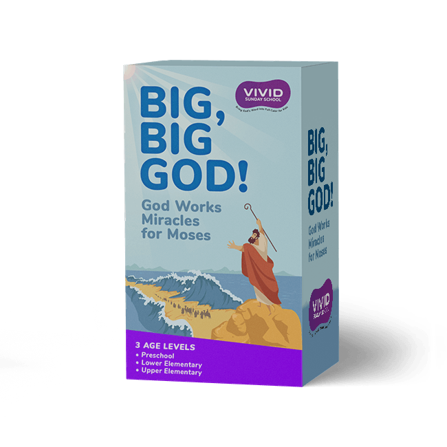 Big, Big God! Sunday School Curriculum – Vivid Curriculum